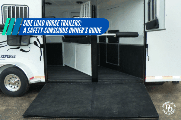 Read This Guide Before Buying a Side Load Horse Trailer