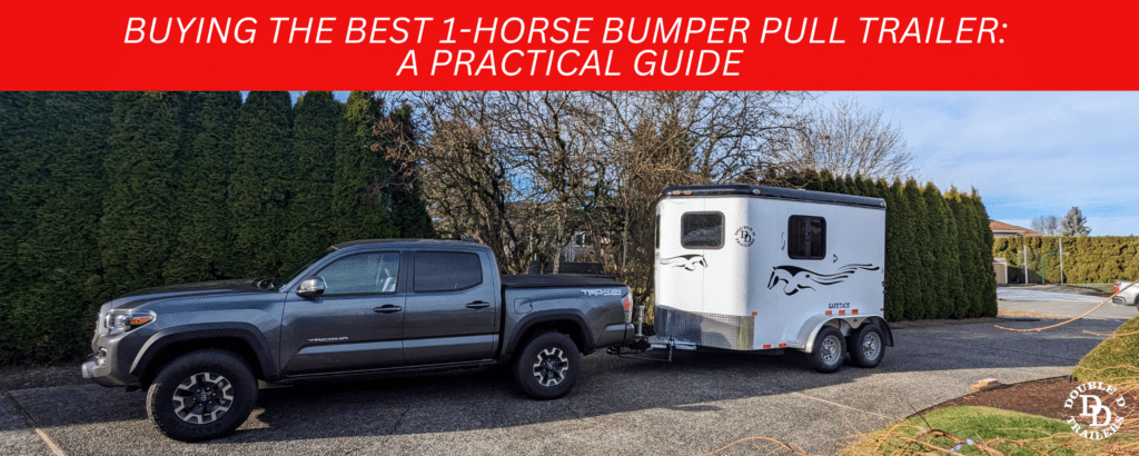 Buying the Best 1-Horse Bumper Pull Trailer: A Practical Guide - Double ...