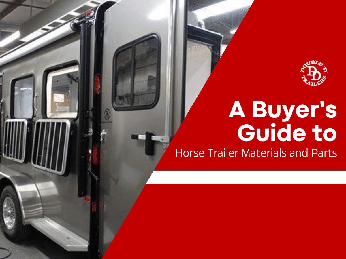 A Buyer's Guide to Horse Trailer Materials and Parts - Double D Trailers