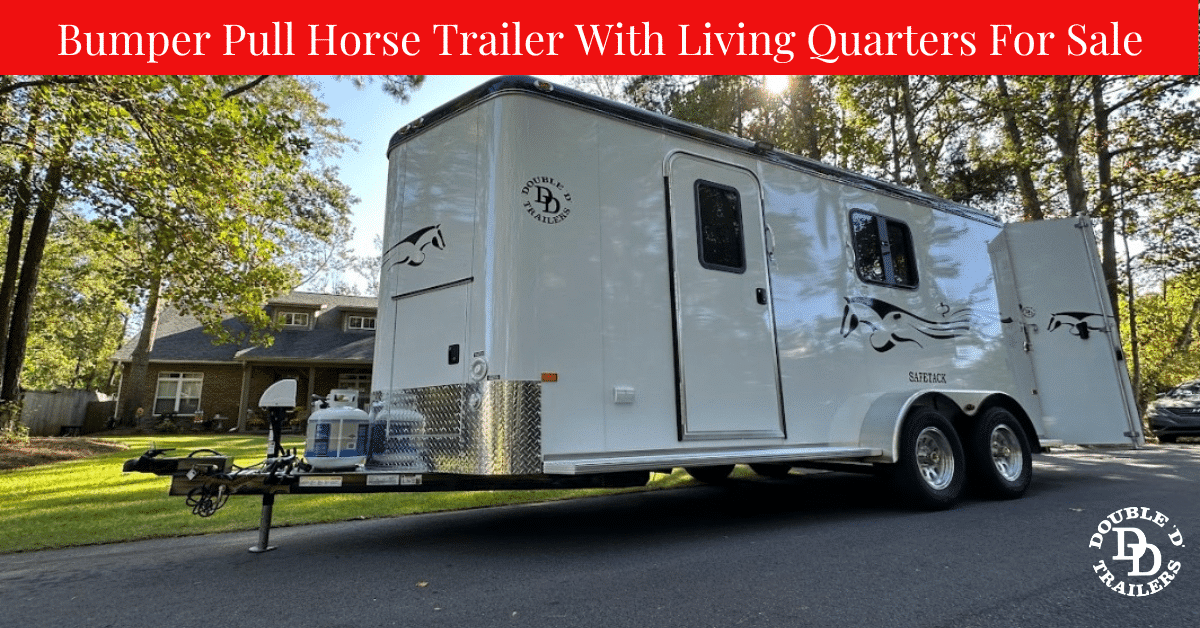 Bumper Pull Horse Trailer With Living Quarters For Sale - Double D Trailers